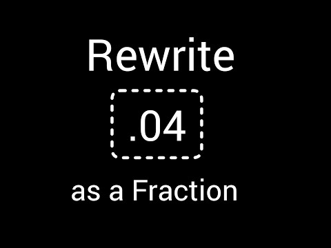 .04 as a Fraction in Simplest Form||How to write .04 as a fraction