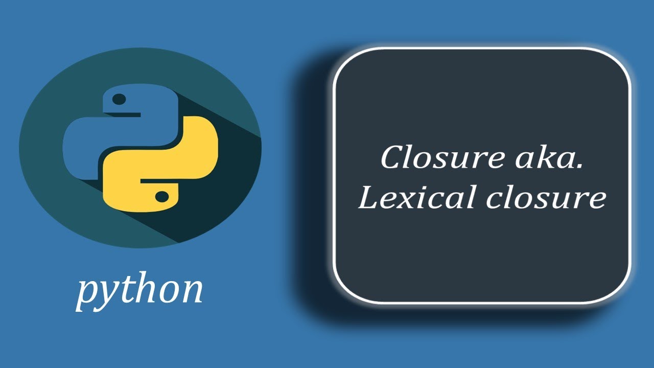 Python Closure | Lexical closure in Python