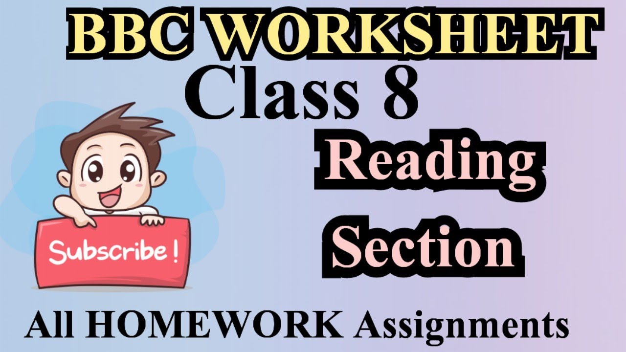 BBC Worksheet | Class 8 | Reading Section | All HOMEWORK Assignments | Reading Passage
