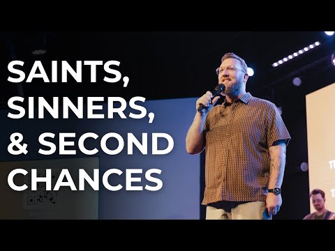 Saints, Sinners, & Second Chances | Pastor Matt Erikson