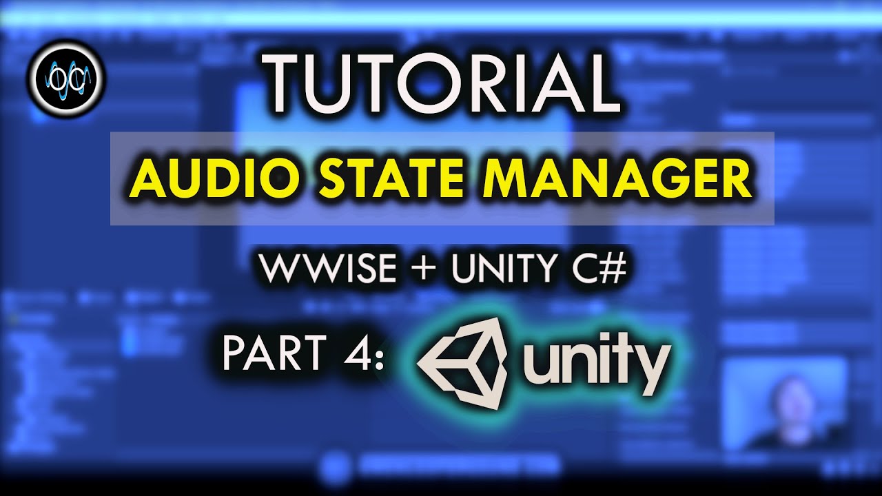 4: Input Manager - Audio State Manager Tutorial (Wwise + Unity)
