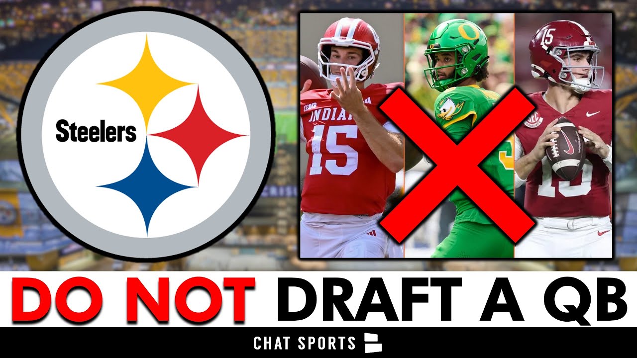 The Steelers Should NOT Draft A QB Early In The 2026 NFL Draft - They Should Do THIS Instead