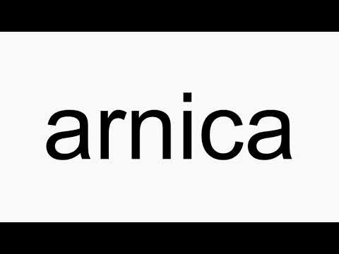 How to pronounce arnica