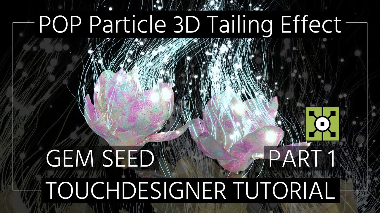 【Gem Seed】TOUCHDESIGNER POPs TUTORIAL | Flower Particle 3D Trailing Effect PART 1