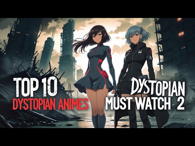 Top 10 Dystopian Anime You Must Watch: A Deep Dive into Part 2 of the ...