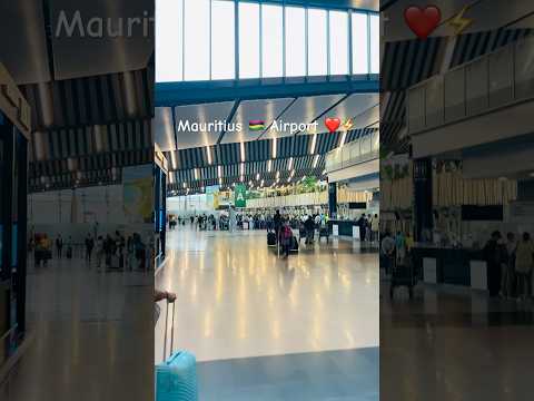 Mauritius Airport đ˛đēâ¤ī¸đ¤Š