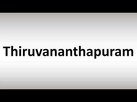 How to Pronounce Thiruvananthapuram