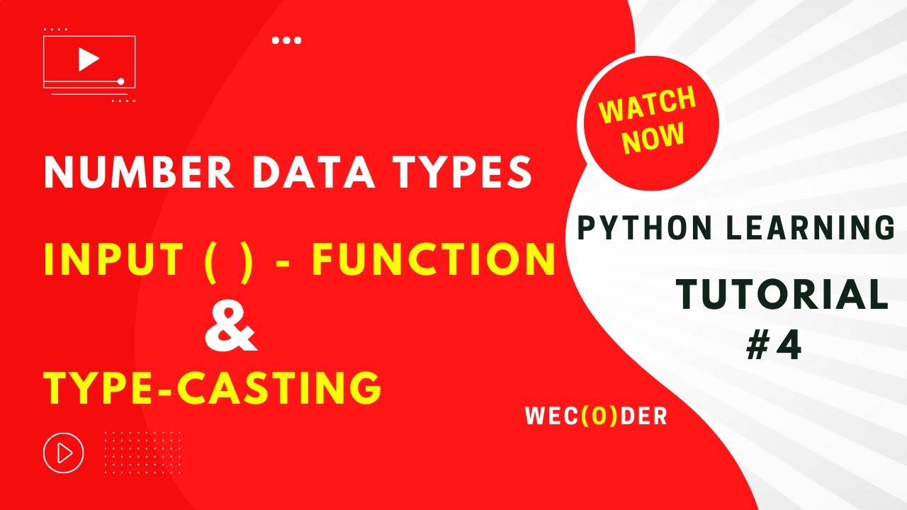 Python Tutorial Input  Function And Type casting || Number Data Types ||By Wecoder