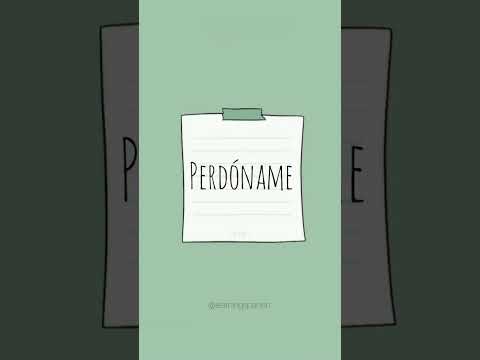 Forgive Me, in Spanish/ Perdóname