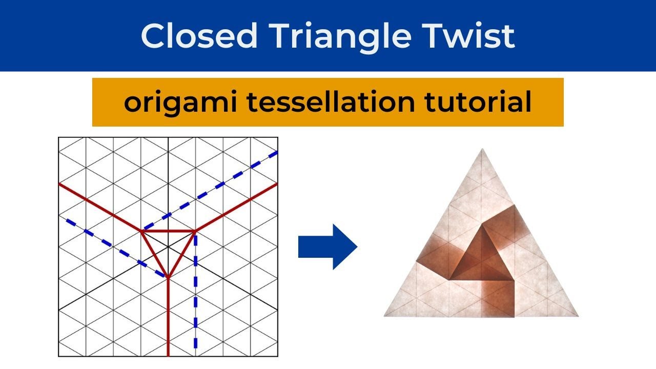 Closed Triangle Twist Origami Tessellation Tutorial