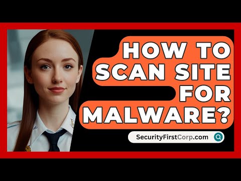 How To Scan Site For Malware? - SecurityFirstCorp.com