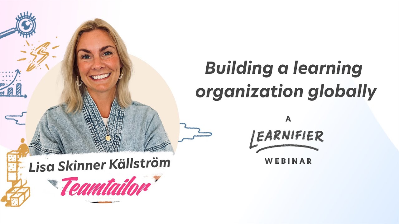 Webinar: Building a learning organization globally (with Teamtailor)