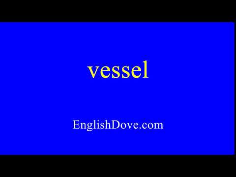 How to pronounce vessel in American English.