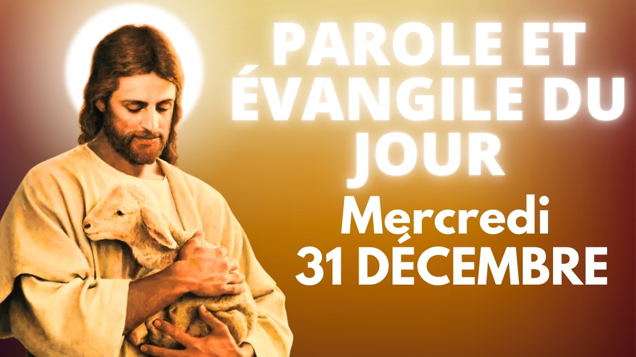 Bible Readings and Gospel of the Day – Wednesday, December 31, 2025 – Prayer and Reflection