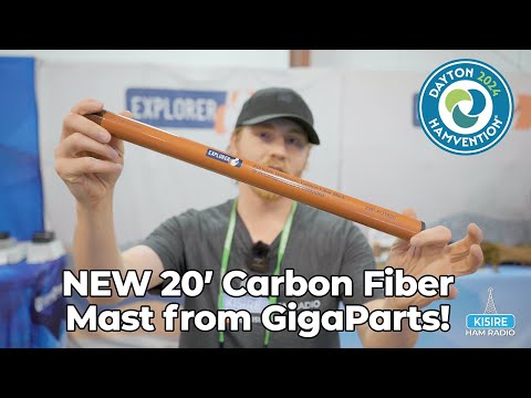 NEW GigaParts Explorer Carbon Fiber Mast! Dayton Hamvention 2024