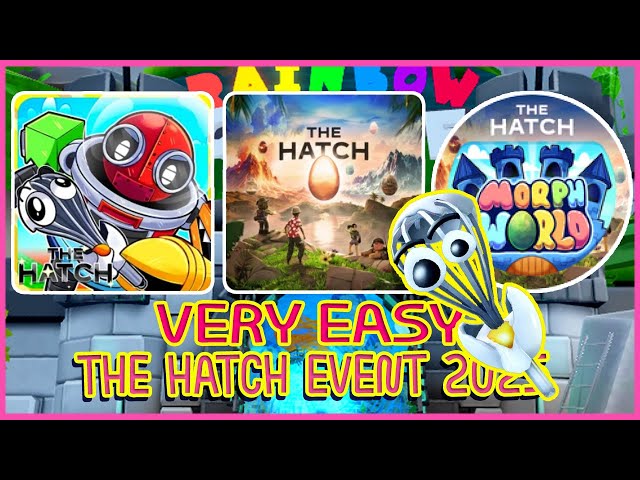 Roblox - HATCH EVENT - How to get The Hatch (MorphWorld) Badge in Morph ...
