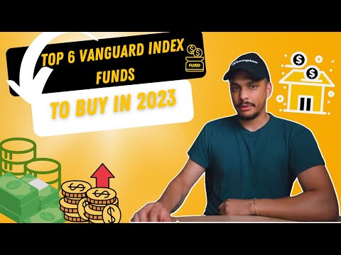 Top 6 Vanguard Index Funds to Consider for Your Investment Portfolio in 2023!