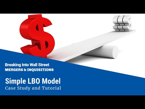 Simple LBO Model - Case Study and Tutorial Video Lecture - Leveraged ...