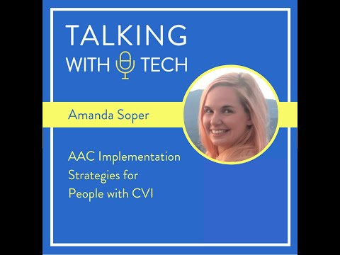 Amanda Soper: AAC Implementation Strategies for People with CVI