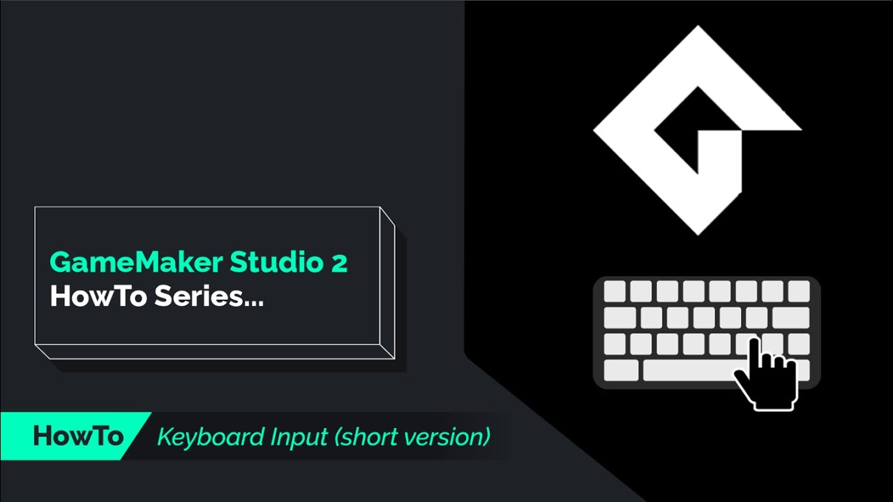 GameMaker Studio 2 - How To: Keyboard Input (short version)