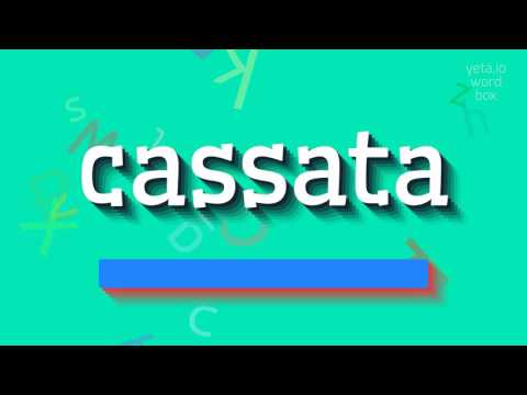How to say "cassata"! (High Quality Voices)