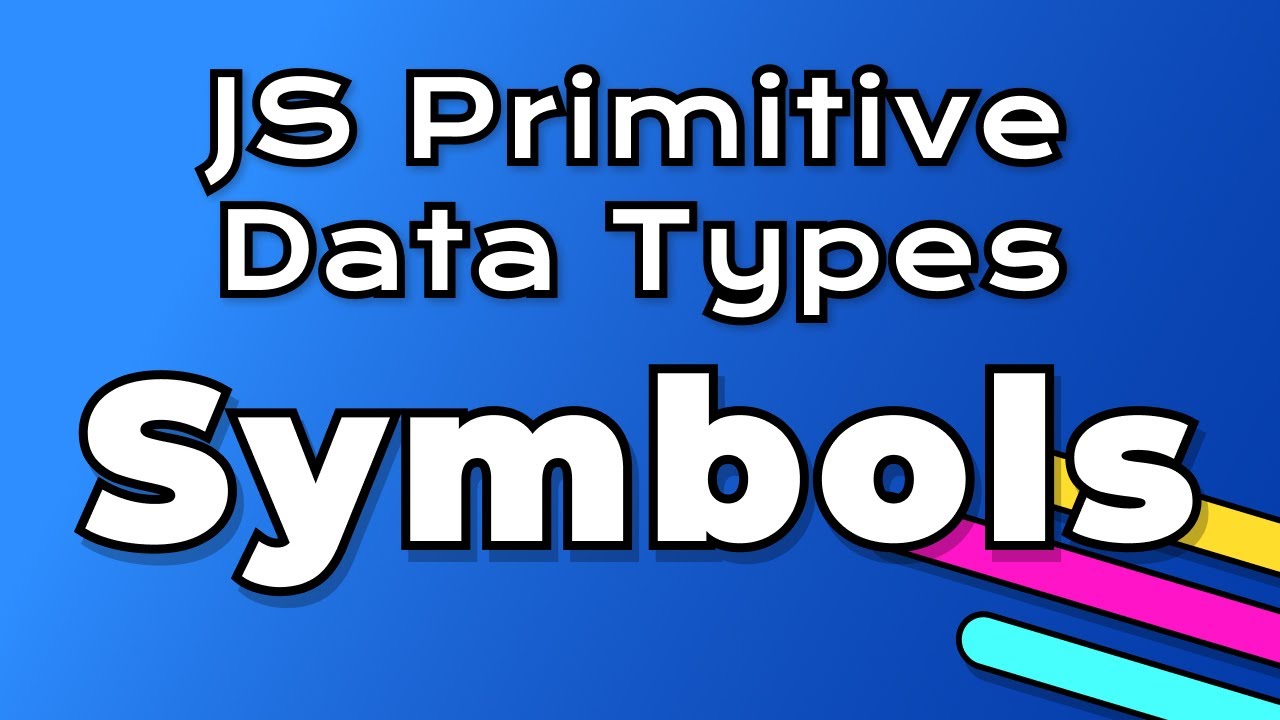 JavaScript Symbols Explained with Examples | JavaScript Primitive Data Types