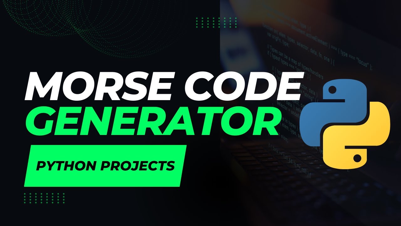 Python Dictionary Morse Code Generator Tutorial | Convert English Words to Morse Code