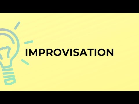 What is the meaning of the word IMPROVISATION?