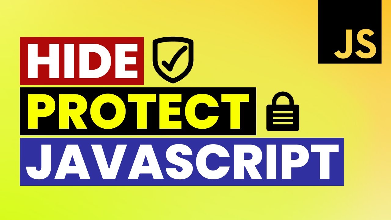 How To Hide / Protect JavaScript Code | Javascript Security