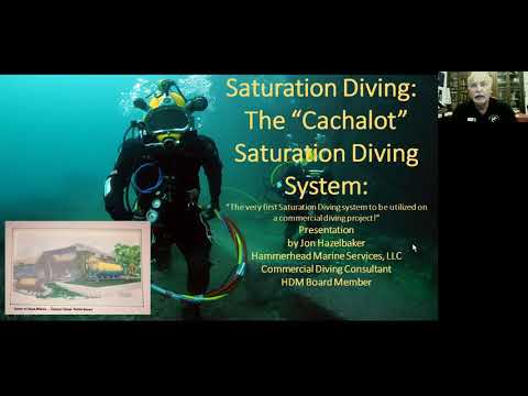 The CACHALOT & Commercial Saturation Diving - September 2020 Immerse Yourself, with Jon Hazelbaker