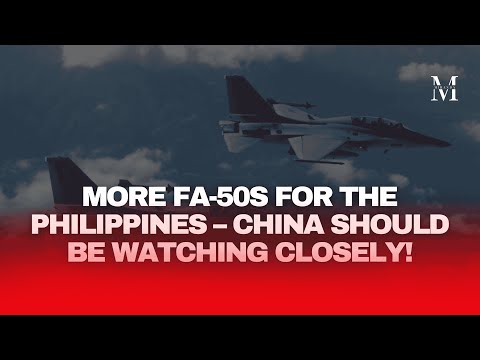MORE FA-50S FOR THE PHILIPPINES - CHINA SHOULD BE WATCHING CLOSELY!