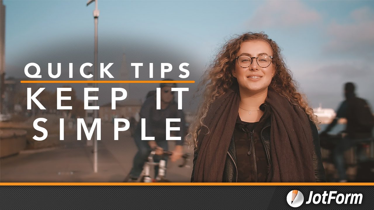 Form Design Quick Tips: Keep It Simple