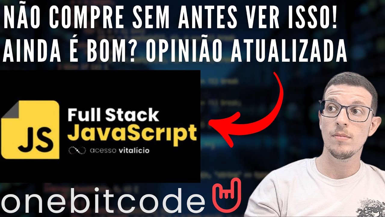 Formação Full Stack Javascript Onebitcode Ainda É Bom? Full Stack Javascript Onebitcode Vale a Pena?