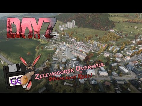 DayZ Json | Zelenogorsk Overhaul | The Highlight Reel