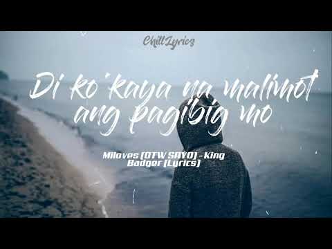 #ChillLyrics#KingBadger Miloves[OTW SAYO]