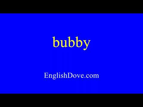 How to pronounce bubby in American English