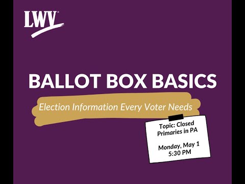 Ballot Box Basics: What Closed Primaries Mean to Pennsylvania