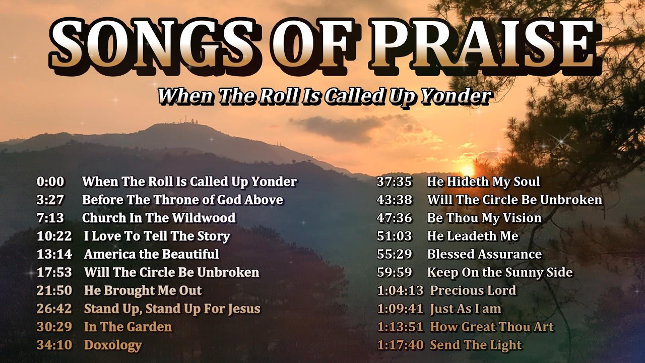 SONGS OF PRAISE - When The Roll Is Called Up Yonder