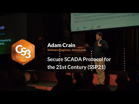 Adam Crain - Secure SCADA Protocol for the 21st Century (SSP21)