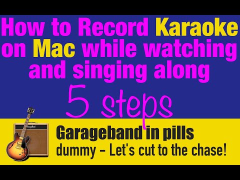 How to record karaoke on Mac while watching and singing along - for free - Garageband in pills