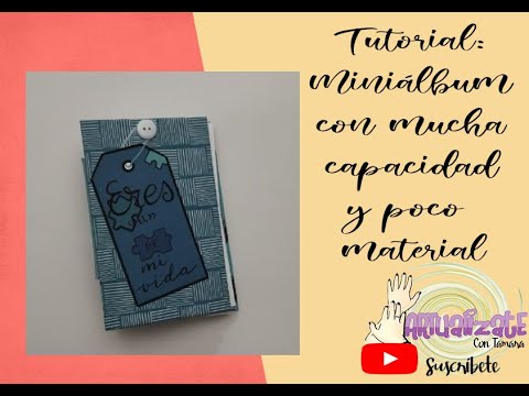 Manualidades con papel | Miniálbum con mucha capacidad y poco material