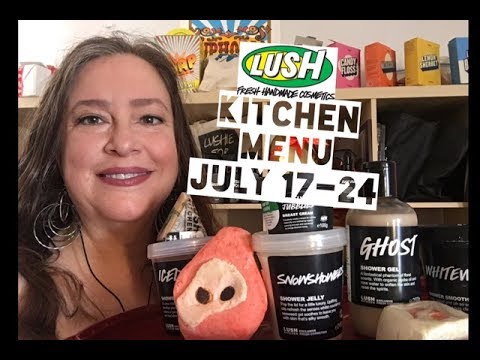 Lush Kitchen Menu July 17-24 | Lush Archive & Encyclopedia