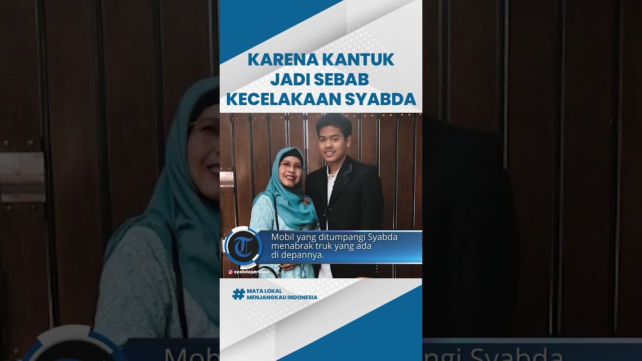 Polisi Ungkap Kronologi Kecelakaan yang Tewaskan Atlet Syabda Perkasa ...