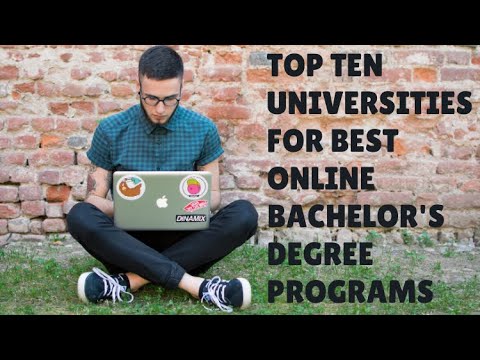 Top Ten Universities For Best Online Bachelor's Degree Programs