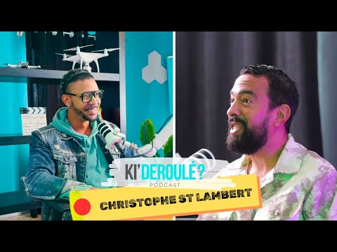 “CHRISTOPHE ST LAMBERT” IN MET SO PRESANS LOR KI'DEROULE'? - PODCAST