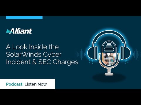 A Look Inside the SolarWinds Cyber Incident & SEC Charges