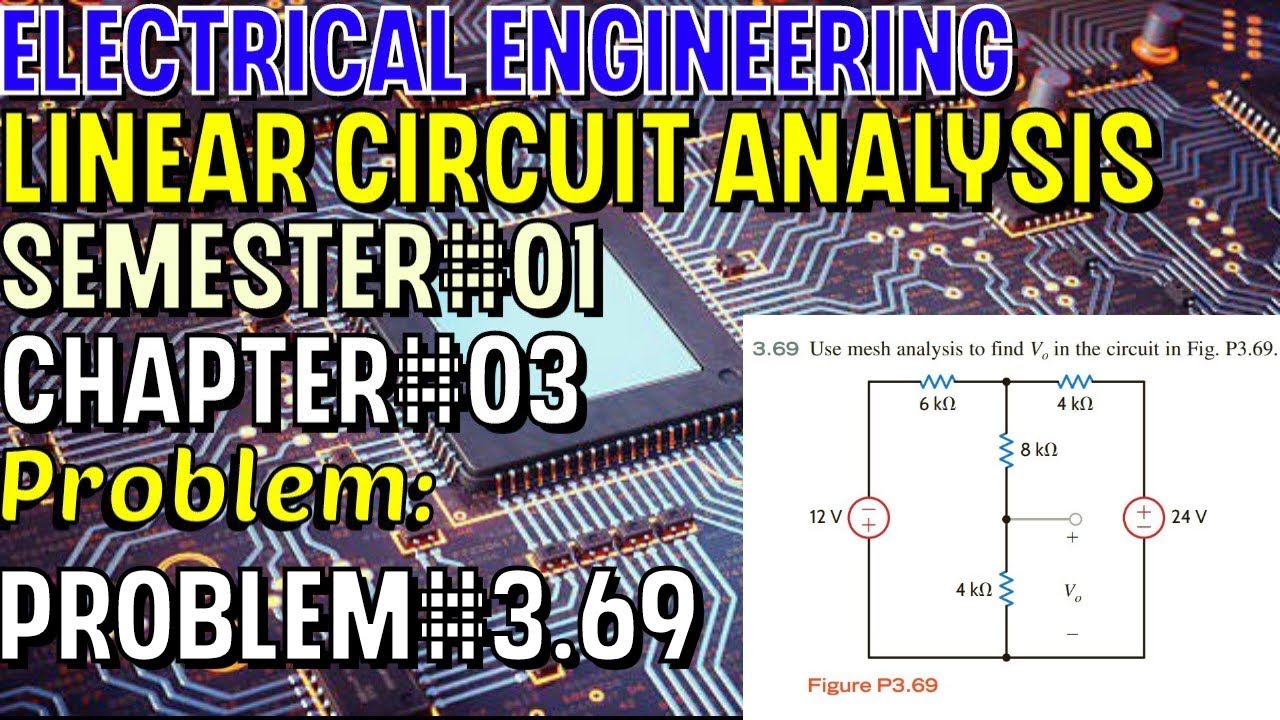Linear Circuit Analysis | Chapter#03 | Problem#3.69 | Basic Engineering Circuit Analysis