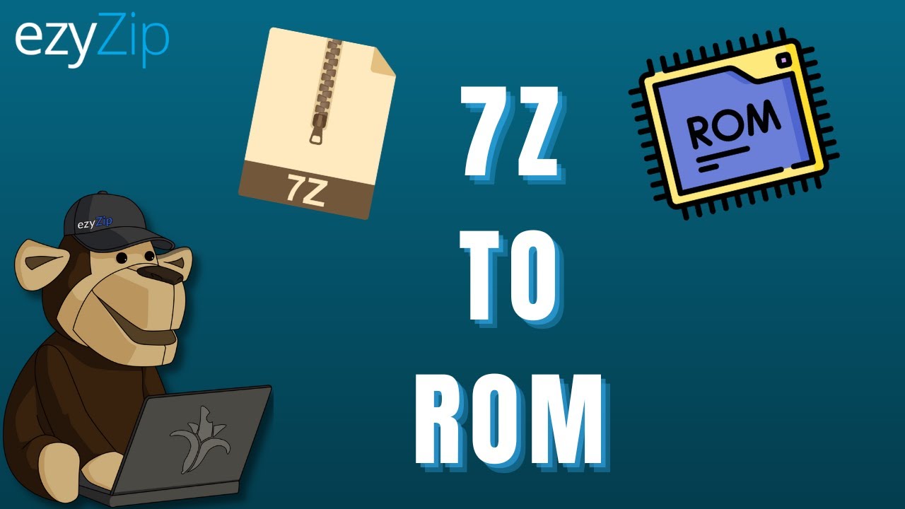 Convert 7Z to ROM Online. Quick, Secure & FREE! - ezyZip