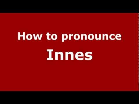 How to Pronounce Innes - PronounceNames.com