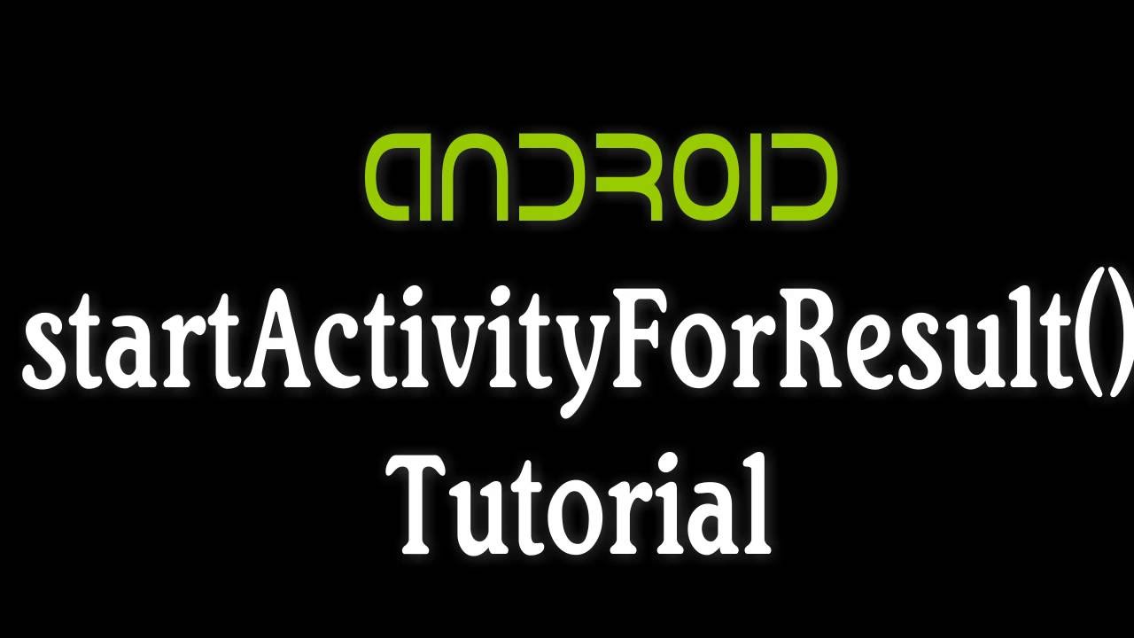 Android StartActivityForResult Example